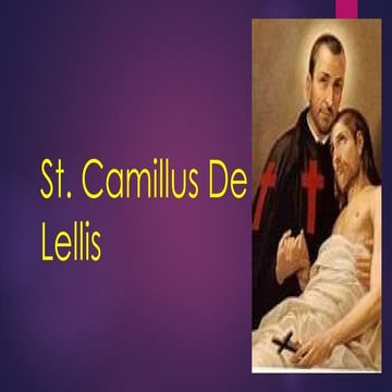 The life of st. Camillus and the foundation of the congregation | PPTX