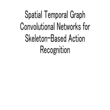 Spatial Temporal Graph Convolutional Networks For Skeleton Based Action