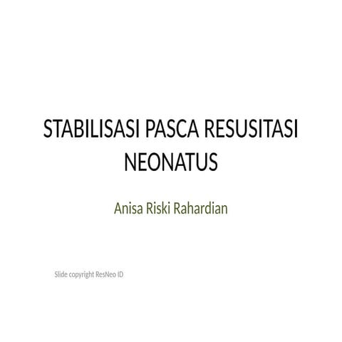 STABILISASI PASCA RESUSITASI NEONATUS.pptx