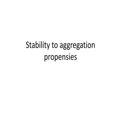 Stability to aggregation propensies.pptx