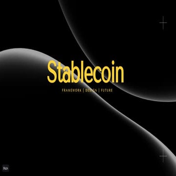Stablecoin - Framework _ Design _ Future.pdf