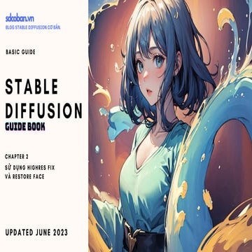 Stable Diffusion cơ bản - Chap 2_ Highres fix và Restore face.pdf