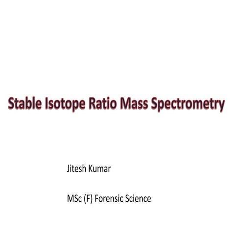 Stable isotops ratio mass spectrometry | PPTX