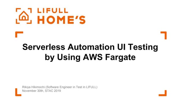 Serverless Automation Ui Testing By Using Aws Fargate Pptx Cloud Computing Internet