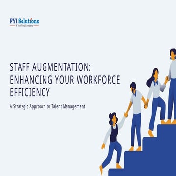 STAFF AUGMENTATION: Enchancing your workforce efficiency | PPTX
