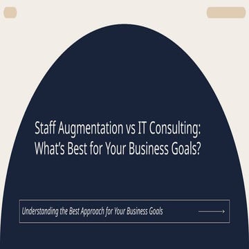 Staff Augmentation vs IT Consulting: What’s Best for Your Business ...