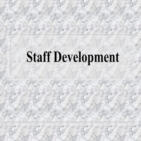 STAFF DEVELOPMENT IN NURSING | PPTX