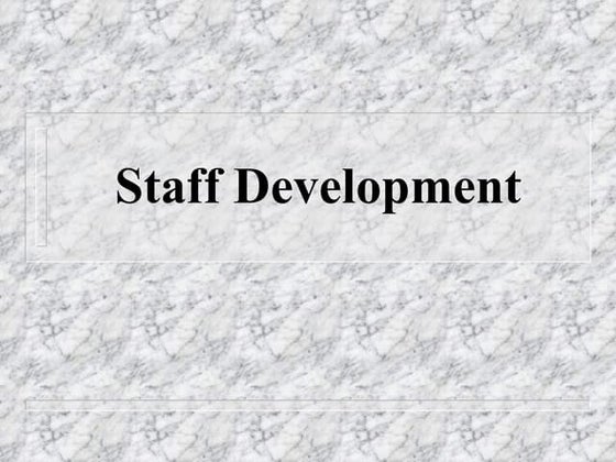 STAFF DEVELOPMENT IN NURSING | PPT