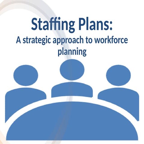 The_Staffing_Plan_ModuleinSysIntegArcpptx | PPTX