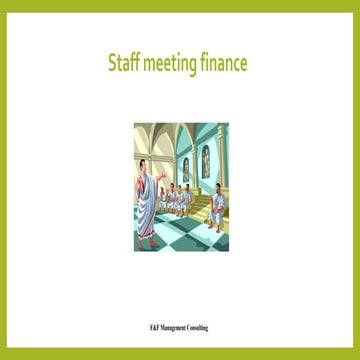 F&F Management Consulting: Staff meeting finance | PPT