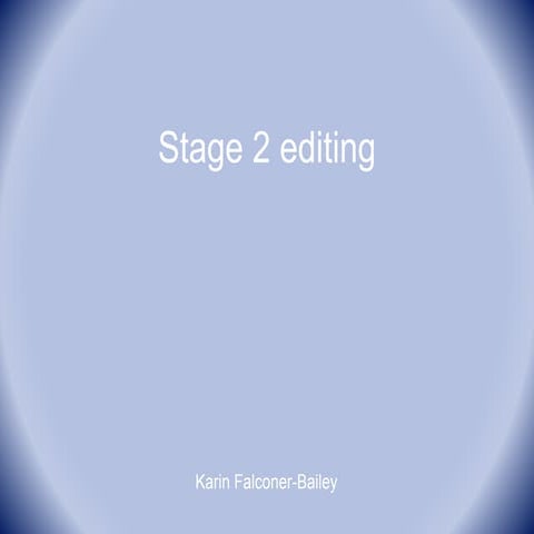Stage 2 editing | PPT