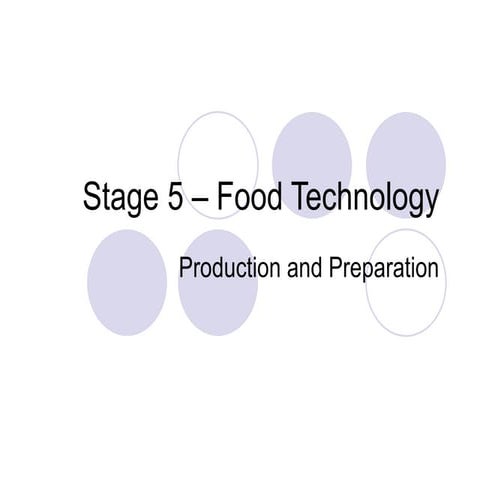 Stage 5 – Food Technology Production & Presentation | PPT