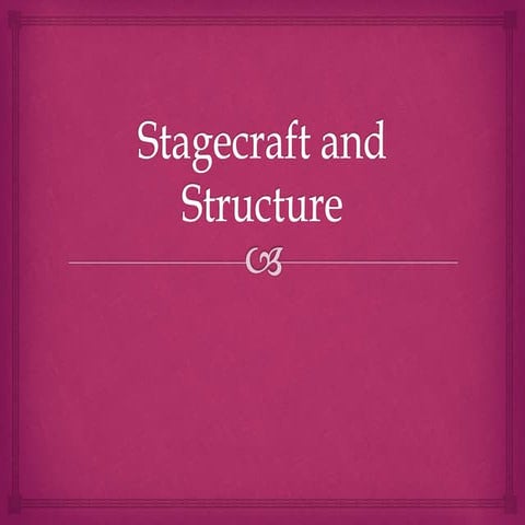 Stagecraft and Structure | PPT