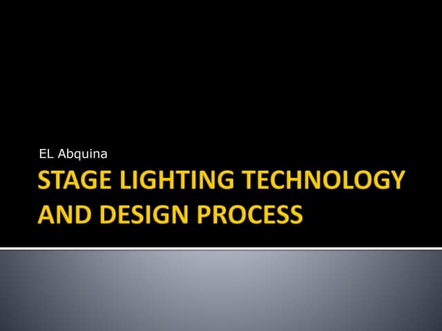 Lighting design for theatre | PPTX