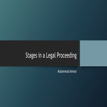 Stages in Legal Proceeding , stages in legal proceedings In Pakistan | PDF