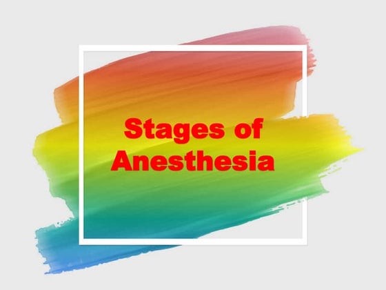 Stages of General Anaesthesia | PPTX
