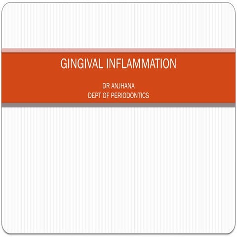 Gingival inflammation-Stages of Gingivitis.pptx