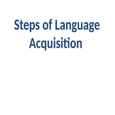 Stages of Language Acquisition ,the firstlanguageacquisition.pptx