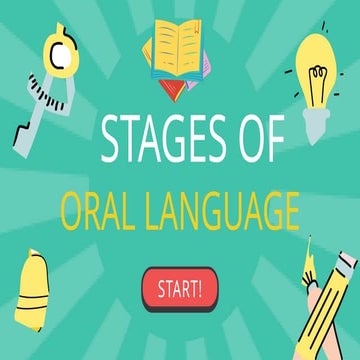 Stages of Oral Language Powerpoint .pptx