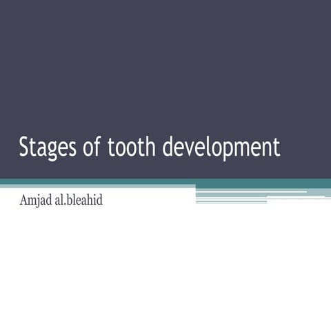 Stages of tooth development | PPTX