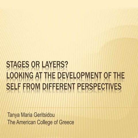 Stages or layers? Looking at the Development of the Self | PPTX