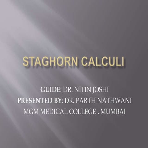 Staghorn calculi | PPTX