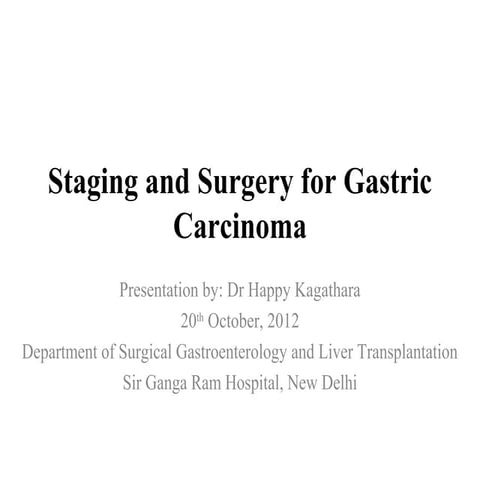 Staging and surgery of gastric carcinoma | PPT