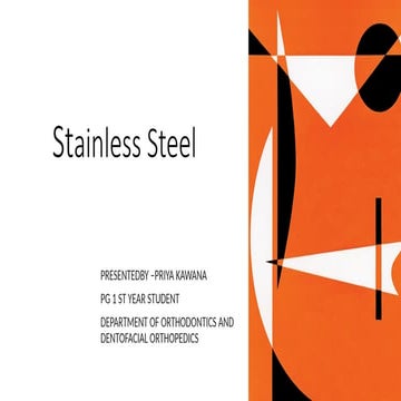 Stainless steel PPT- and uses in orthodontics | PPTX