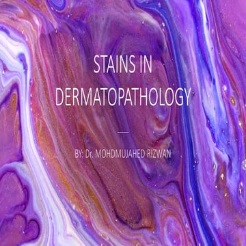Comprehensive overview of stains in dermatopathology | PPT