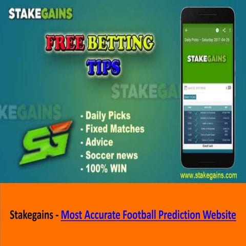 Stakegains - Most Accurate Football Prediction Website | PPTX