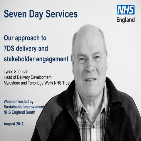 Seven Day Services: Our approach to 7DS delivery and stakeholder ...
