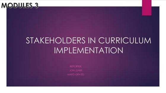 Lesson 4 : STAKEHOLDERS IN CURRICULUM IMPLEMENTATION | PPTX