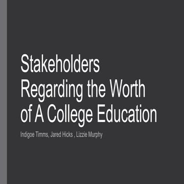 Stakeholders regarding the worth of a college education | PPTX