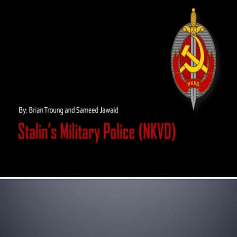Stalin’s military police (nkvd) | PPTX