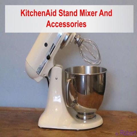 Stand Mixer Attachments and Accessories | PPTX