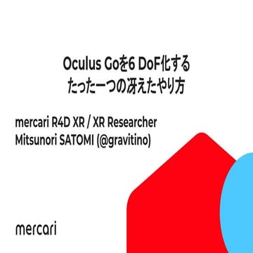 Oculus Goを6 DoF化するたった一つの冴えたやり方 | PDF