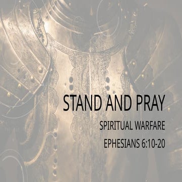 Stand and Pray - Spiritual Warfare Sermon | PPTX