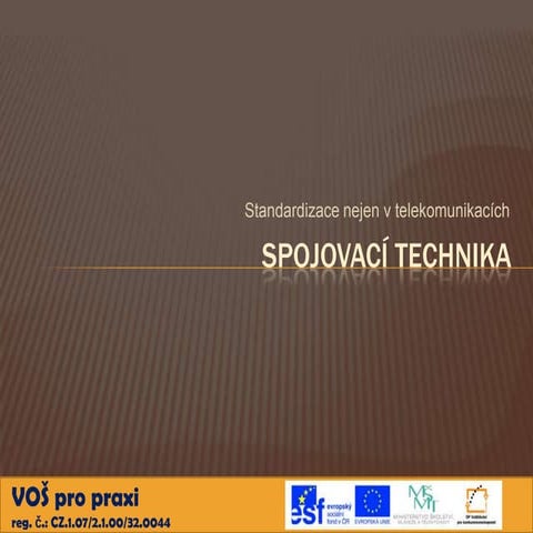 Standardizace v telekomunikacich | PPTX