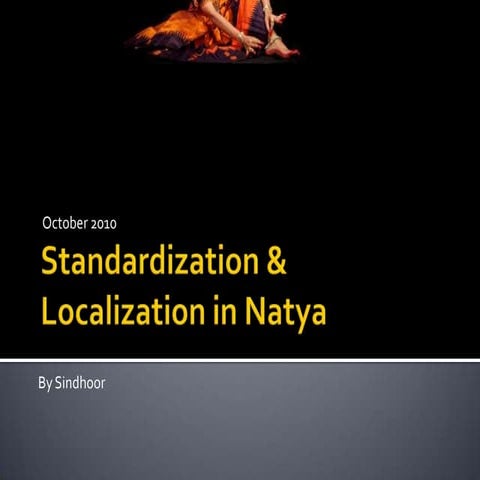 Standardization n localization in natya oct 2010 | PPTX