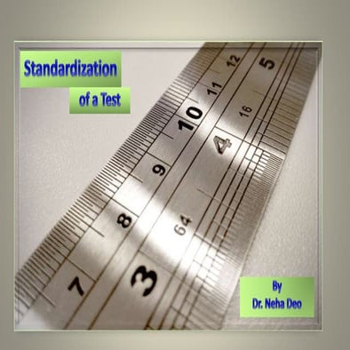 Standardization of a test by Dr. Neha Deo | PPTX
