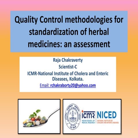 Quality Control methodologies for standardization of herbal medicines: an assessment | PPTX