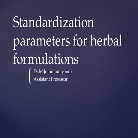 Standardization parameters for herbal formulations.pptx