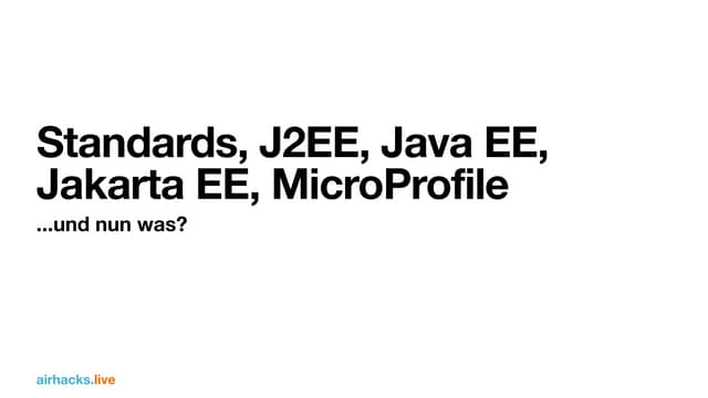 Standards J2ee Java Ee Jakarta Ee Microprofile Und Nun Was Ppt