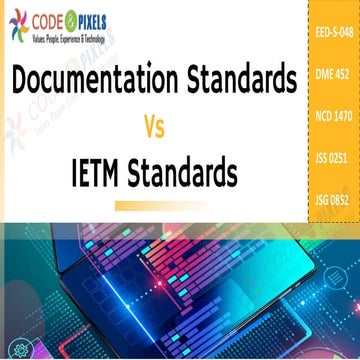Documentation Standards Vs IETM Standards Code and Pixels | PPT