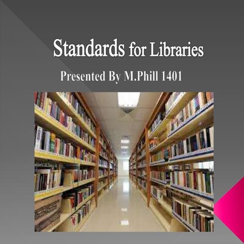 Standards for libraries ppt | PPTX
