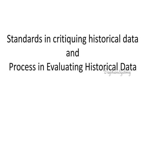 Standards in critiquing historical data | PPT