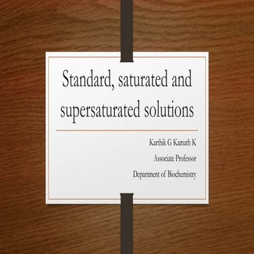 Standard Solutions, saturated and supersaturated solutions | PPTX | Chemistry | Science