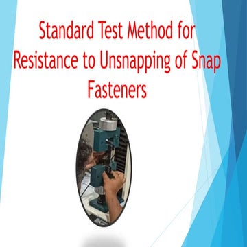Standard Test Method for Resistance to Unsnapping of.pptx