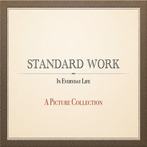 Standard Work in Everyday Life | PPT