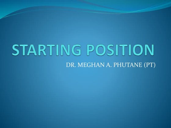 Starting Position.pptx(Fundamental position or Posture required for ...